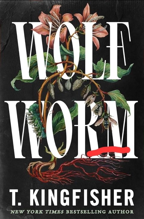 Mini Review: Wolf Worm by T Kingfisher – CJRTB Books
